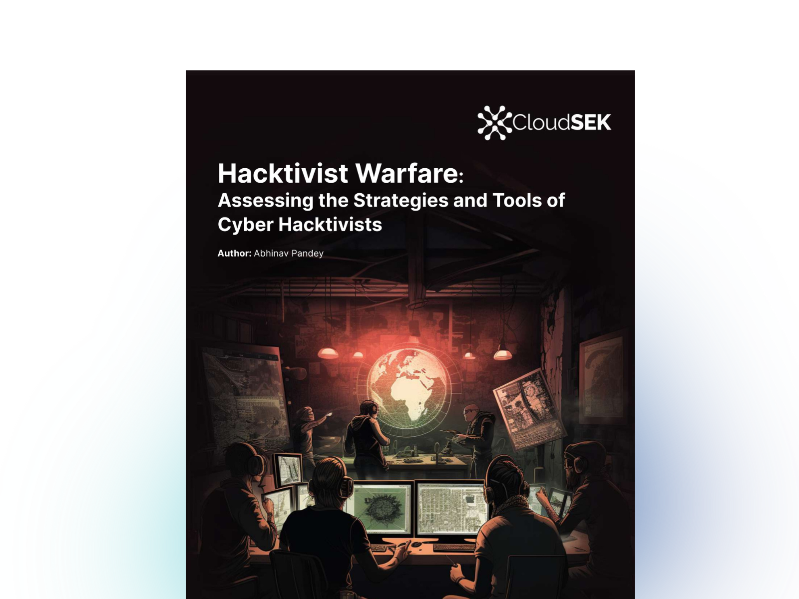 Hacktivist Warfare: Assessing the Strategies and Tools of Cyber Hacktivists | CloudSEK
